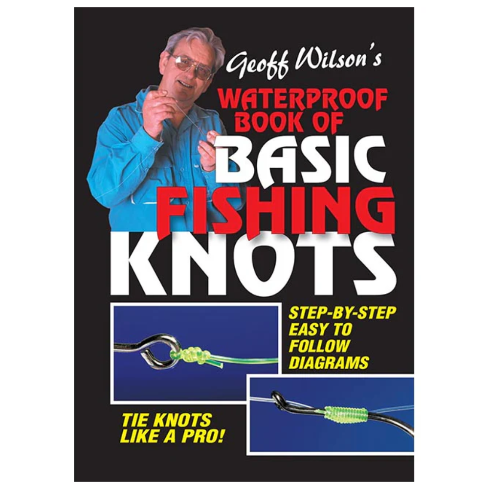 AFN Geoff Wilsons Complete Book Of Knots & Rigs – Boss Outdoor